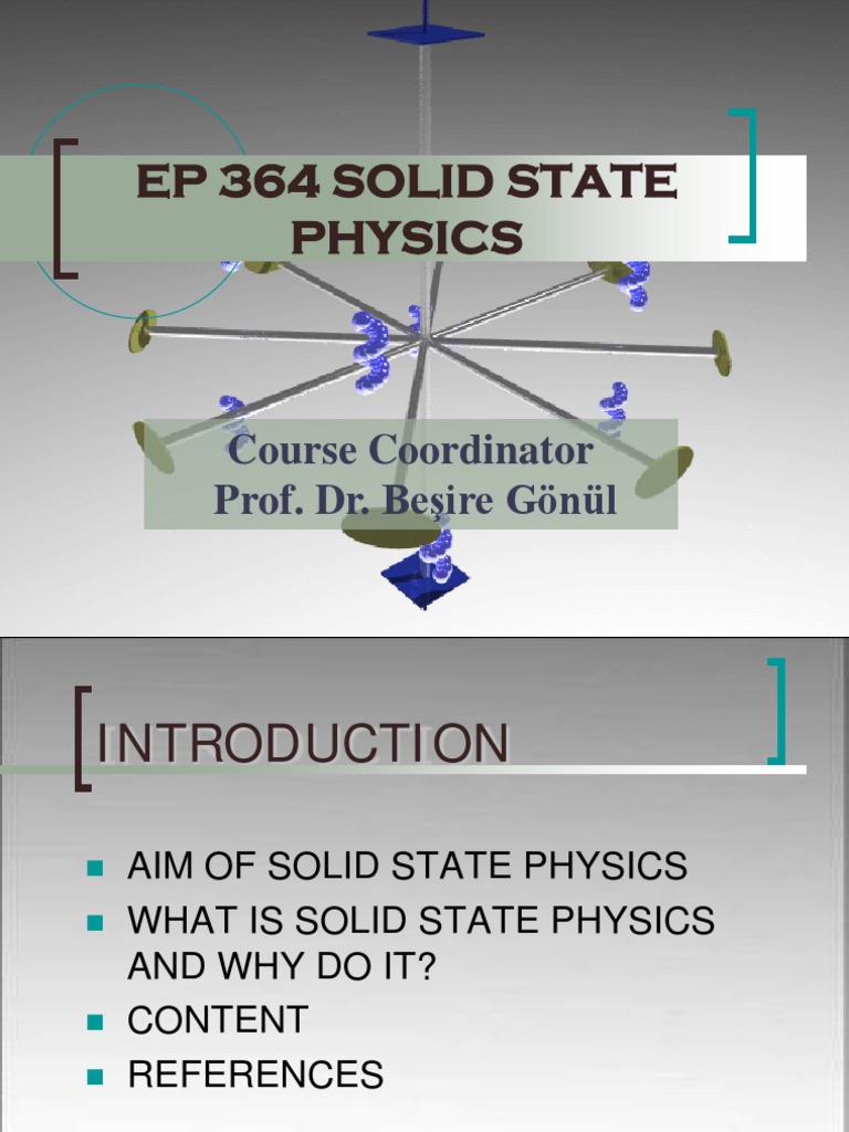 Ep 364 Solid State Physics: Course Coordinator Prof. Dr. Beşire Gönül | PDF | Crystal Structure ...