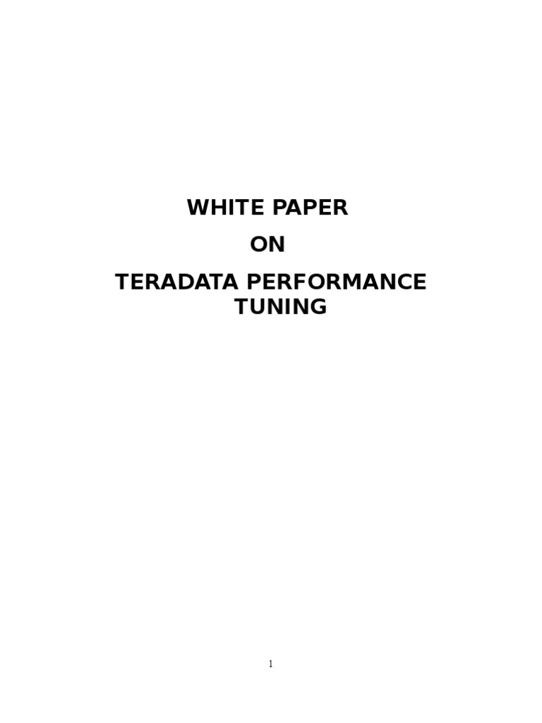 Teradata Performance Tuning White Paper | PDF | Database Index | Sql Teradata Performance Tuning White Paper | PDF | Database Index | Sql
