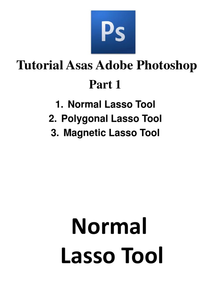 Tutorial Asas Adobe Photoshop 1 Normal Lasso Tool 2 Polygonal Lasso
