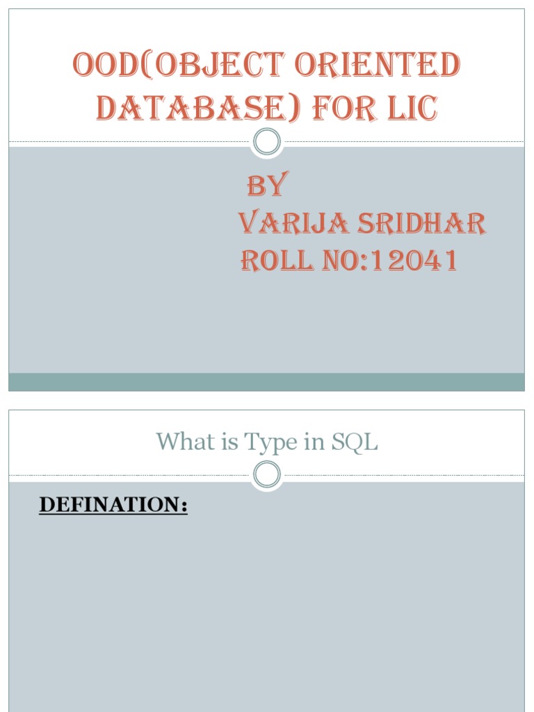Ood (Object Oriented Database) For Lic: BY Varija Sridhar ROLL NO:12041 | PDF | Computers ...