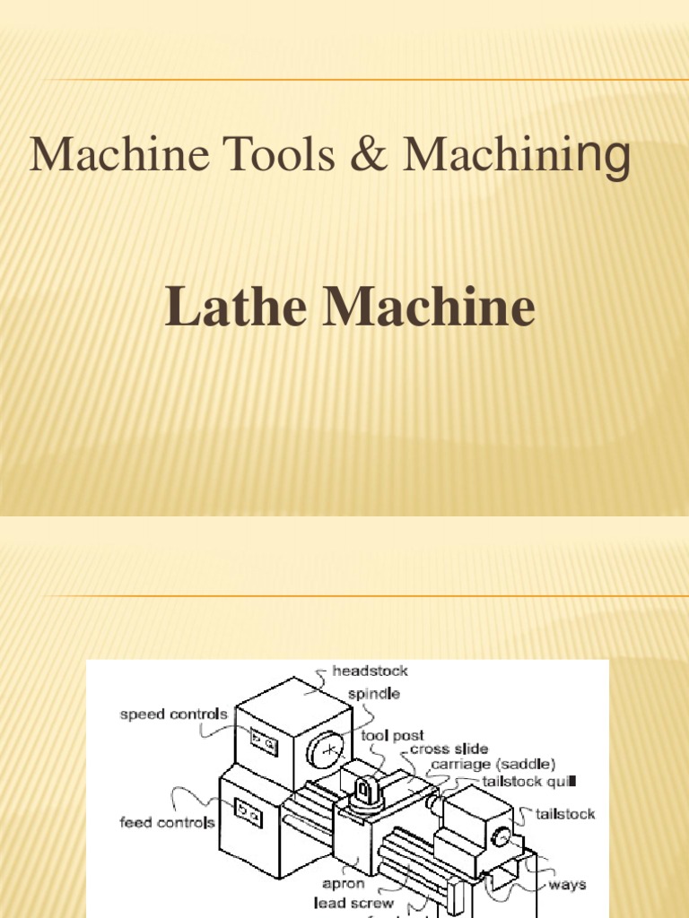 Presentation Machine Tool Lathe | PDF | Machining | Metalworking