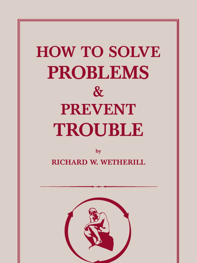 How To Solve Problems and Prevent Trouble | PDF | Self-Improvement