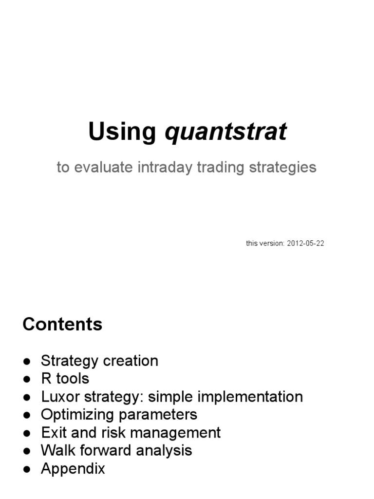 Using Quantstrat To Evaluate Intraday Trading Strategies - Humme and Peterson - 2013 - Slides ...