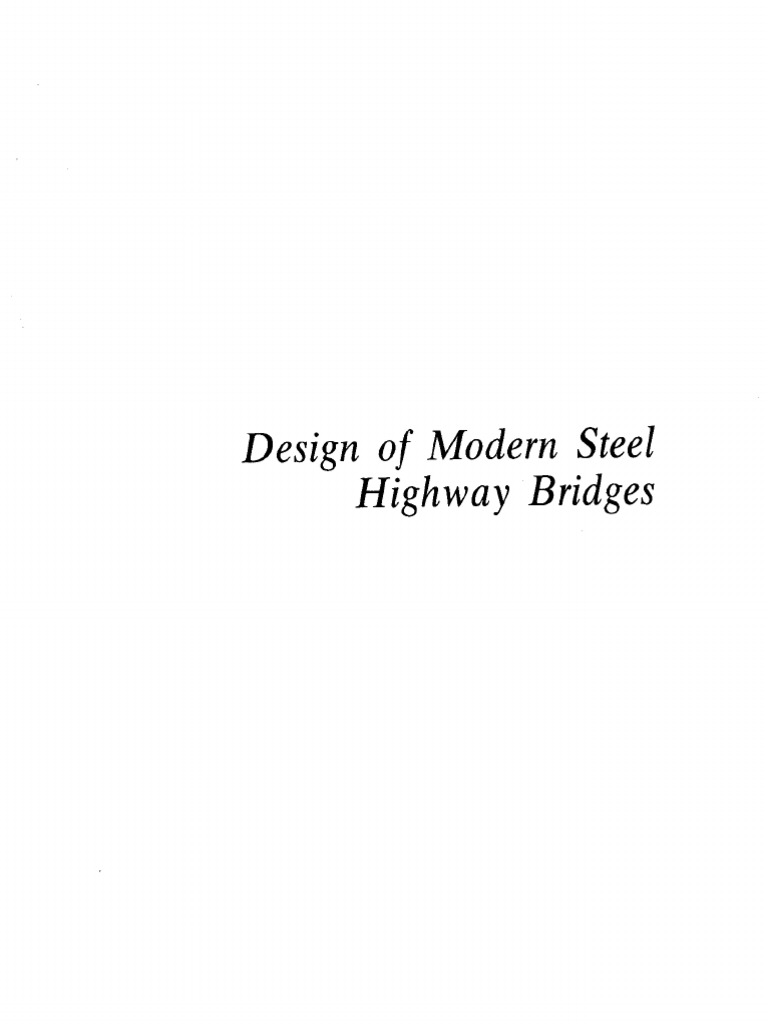 Design of Modern Steel Highway Bridges | PDF