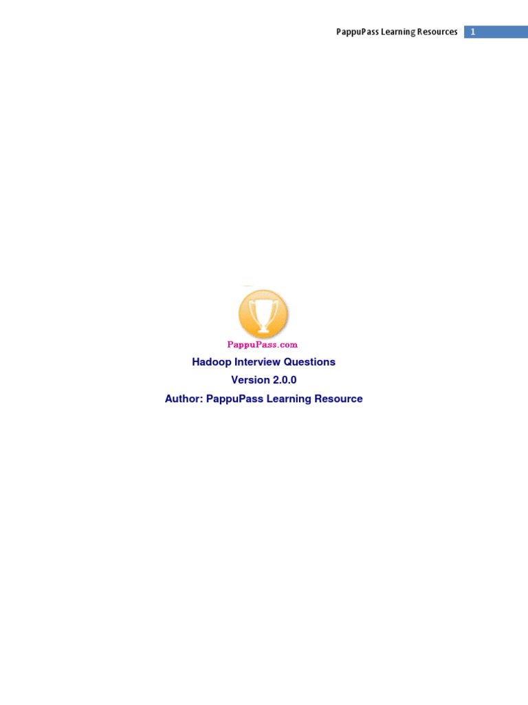Hadoop Interview Questions Author: Pappupass Learning Resource | PDF | Apache Hadoop | Map Reduce