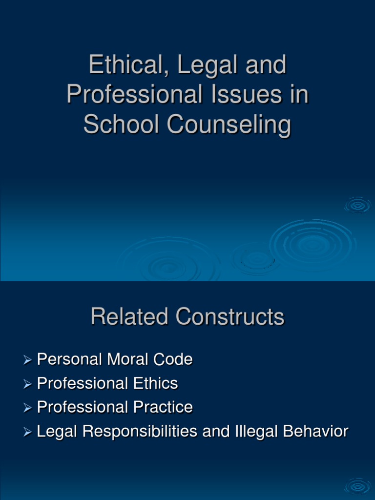 Ethical and Legal Issues | PDF | School Counselor | Confidentiality
