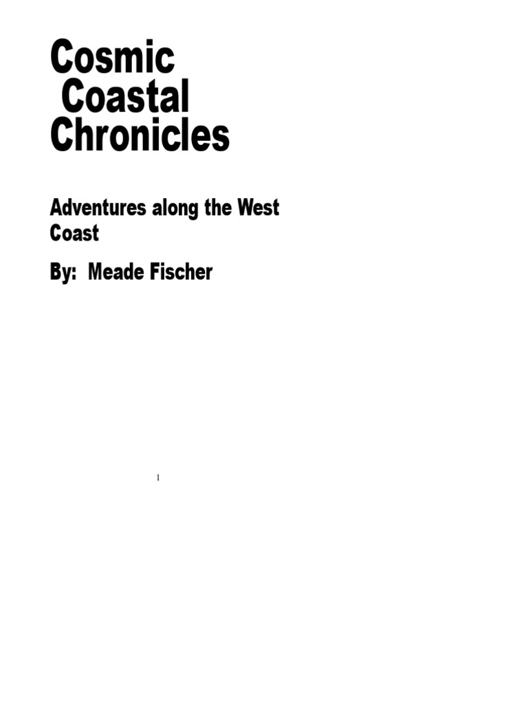 Cosmic Coastal Chronicles: Adventures Along The West Coast By: Meade ...