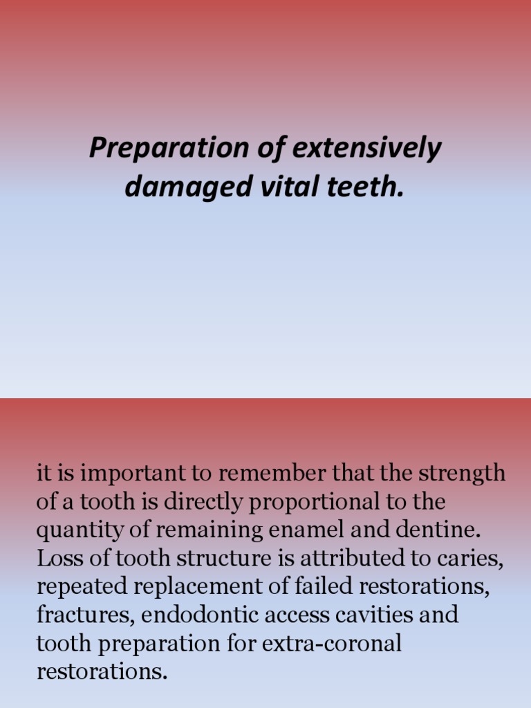 Preparation of Extensively Damaged Vital Teeth | PDF | Dental Composite ...