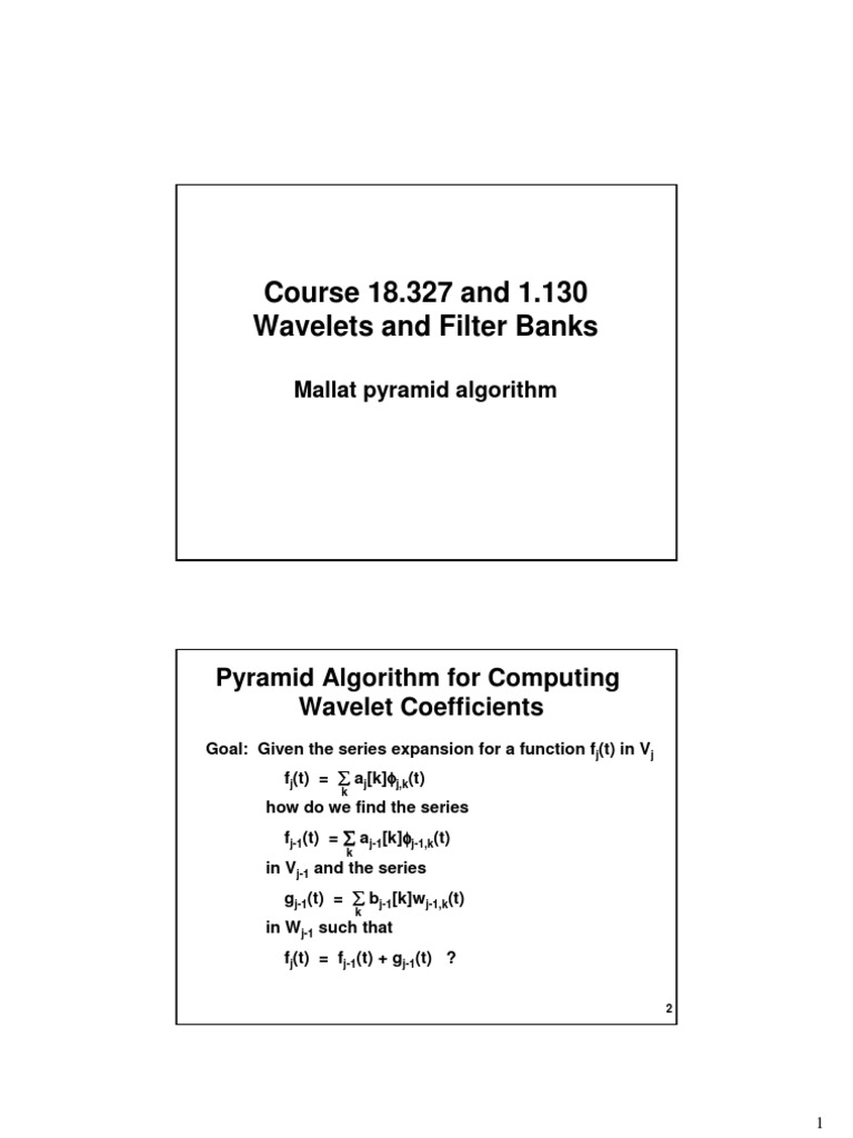 Course 18.327 and 1.130 Wavelets and Filter Banks: Pyramid Algorithm ...