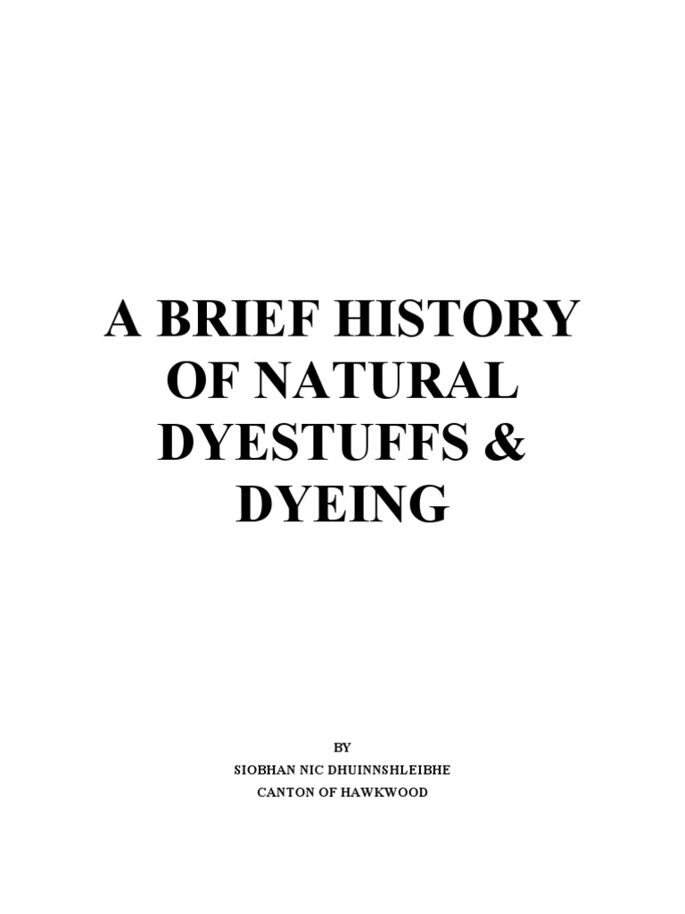 A Brief History of Dyestuffs | PDF | Dye | Dyeing