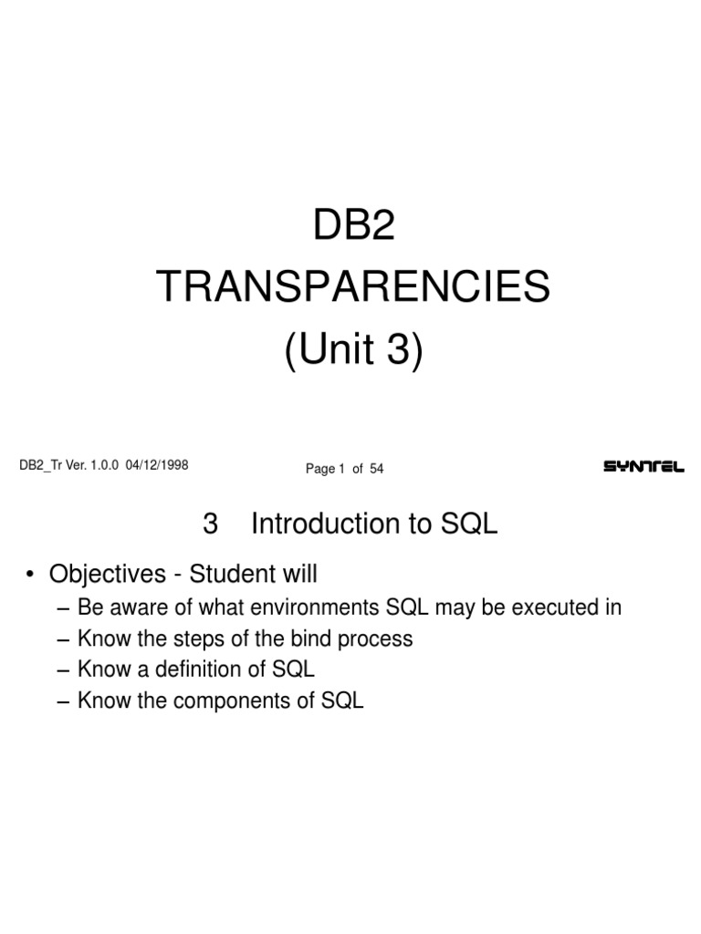 DB2 Transparencies (Unit 3) : DB2 - TR Ver. 1.0.0 04/12/1998 Page 1 of 54 | PDF | Ibm Db2 | Sql