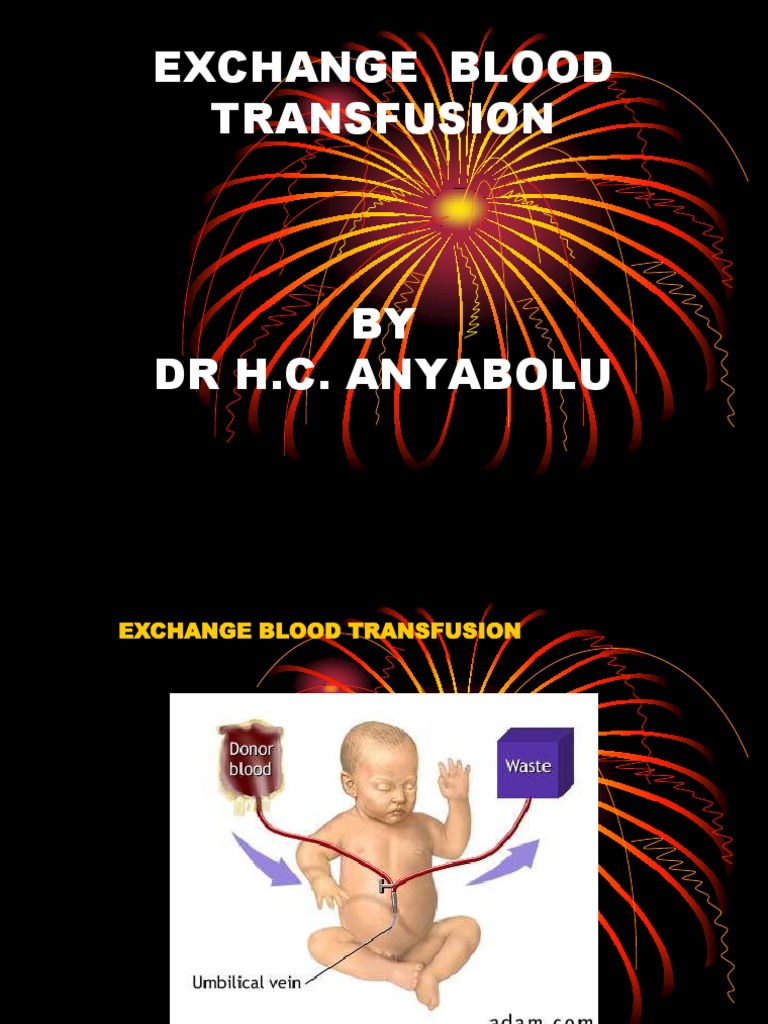 Exchange Blood Transfusion Overview | PDF | Vein | Hypoglycemia