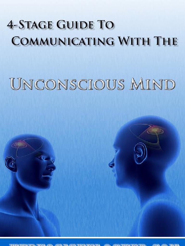 4 Stage Guide To Communicating With The Unconscious Mind | PDF ...
