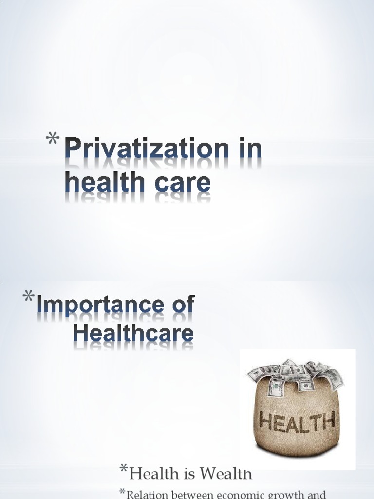 Privatization in Healthcare PPT at College | PDF | Health Care | Public ...