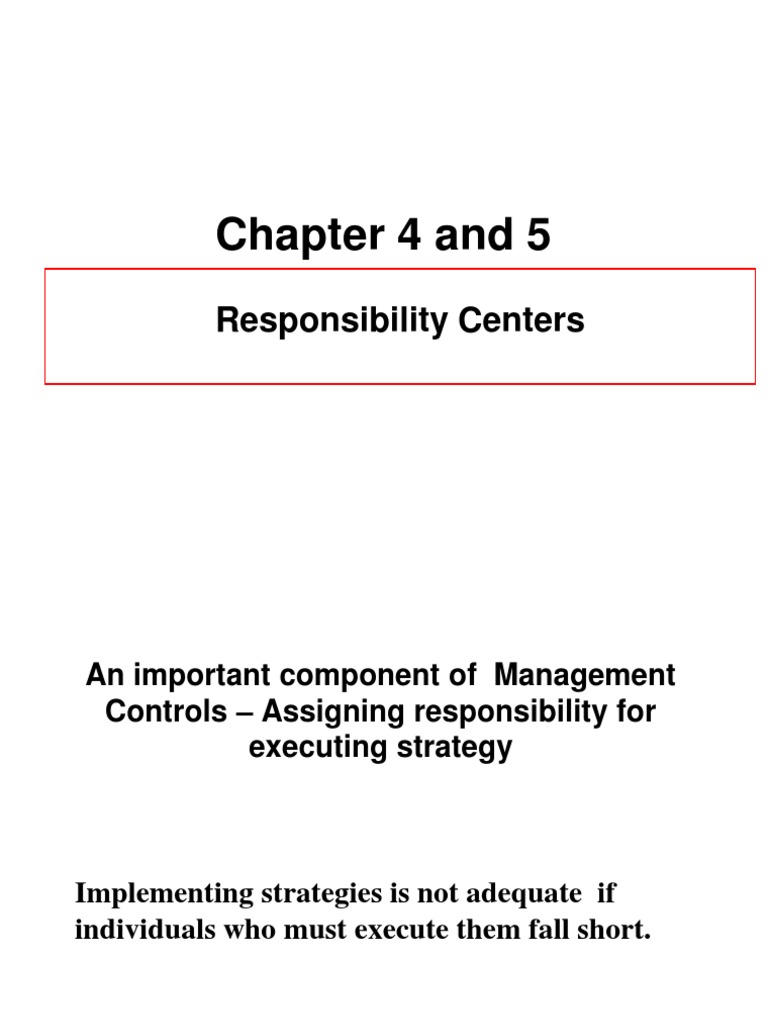 Chapter 4 and 5: Responsibility Centers | PDF | Cost | Profit (Accounting)