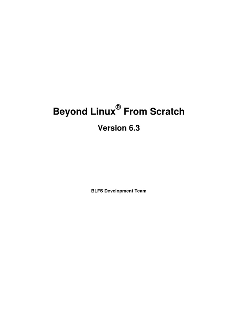 Beyond Linux From Scratch Version 6.3 ® BLFS Development | PDF | Linux | File System