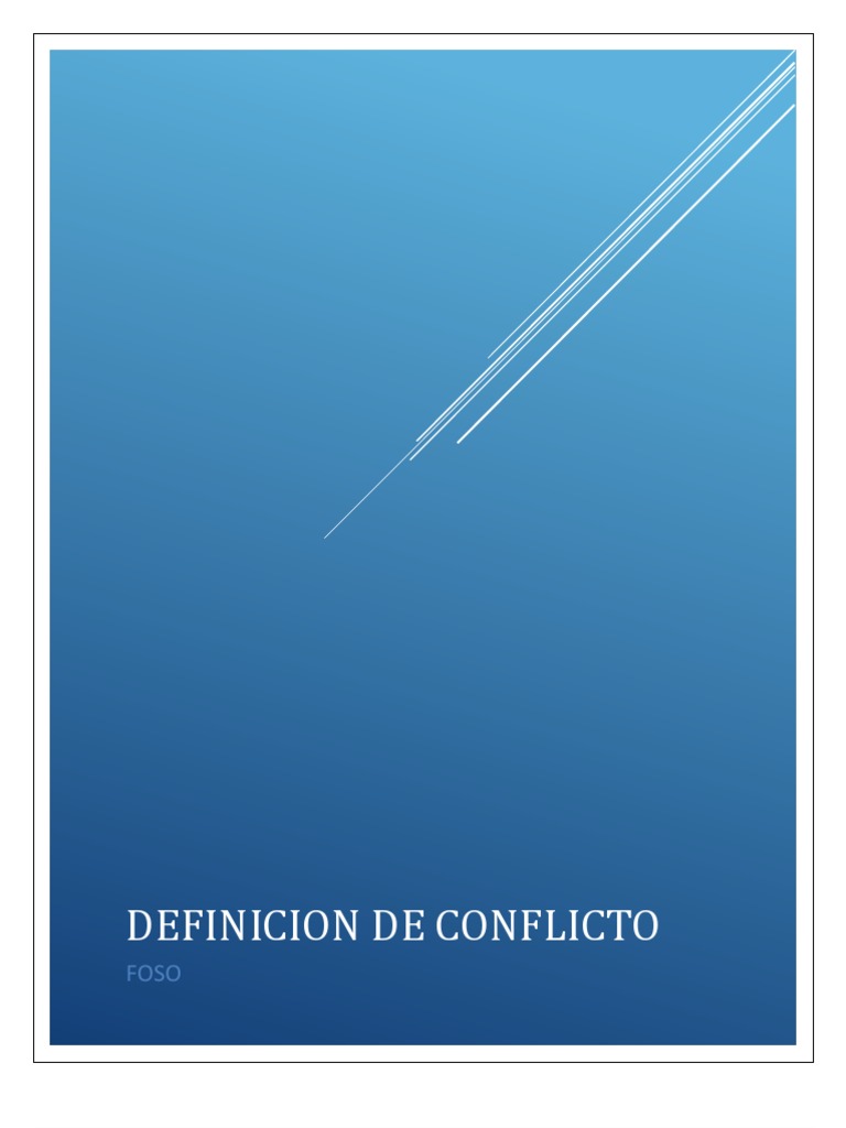 Definicion de Conflicto Foso | PDF | Conflicto (proceso) | Ciencias del ...