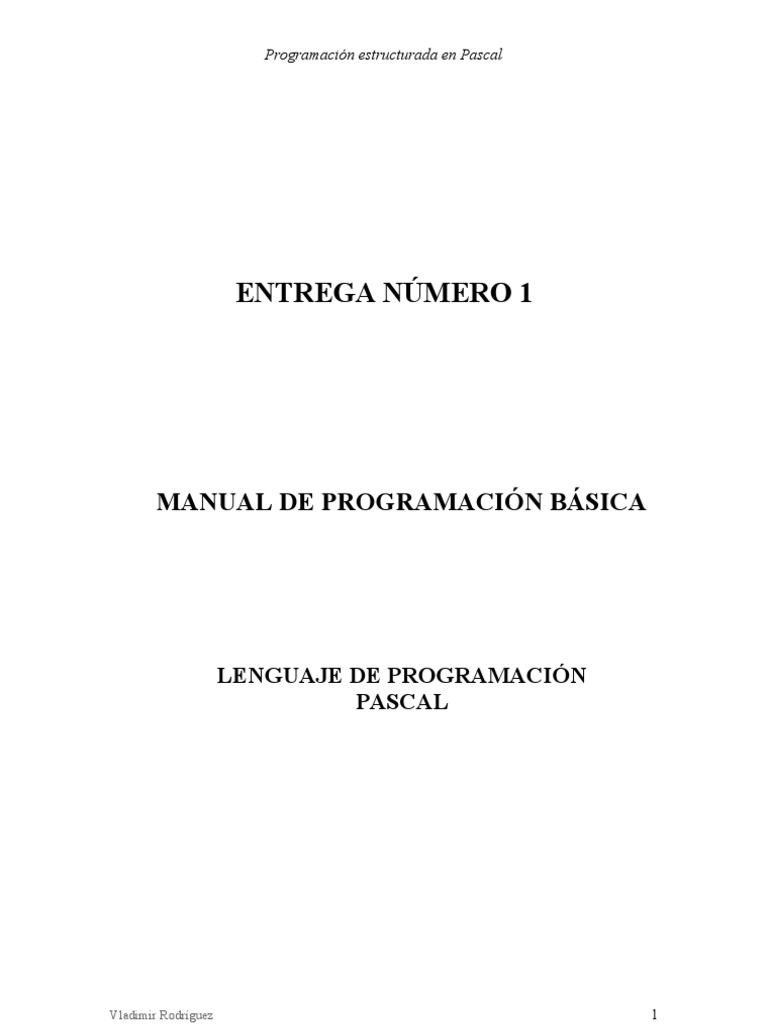 Aprendiendo A Programar en Pascal (Vladimir Rodríguez) | PDF