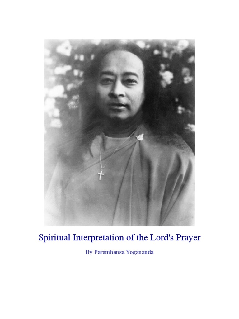 Yogananda's Spiritual Lord's Prayer Guide | PDF