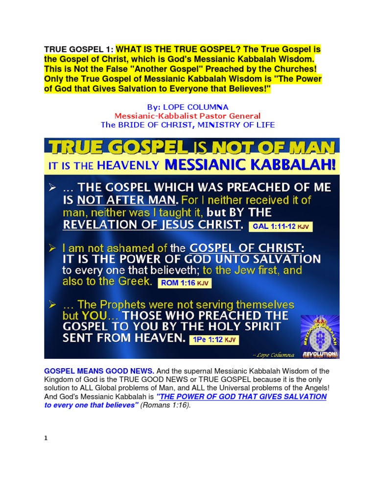 True Gospel 1: WHAT IS THE TRUE GOSPEL? The True Gospel is the Gospel ...