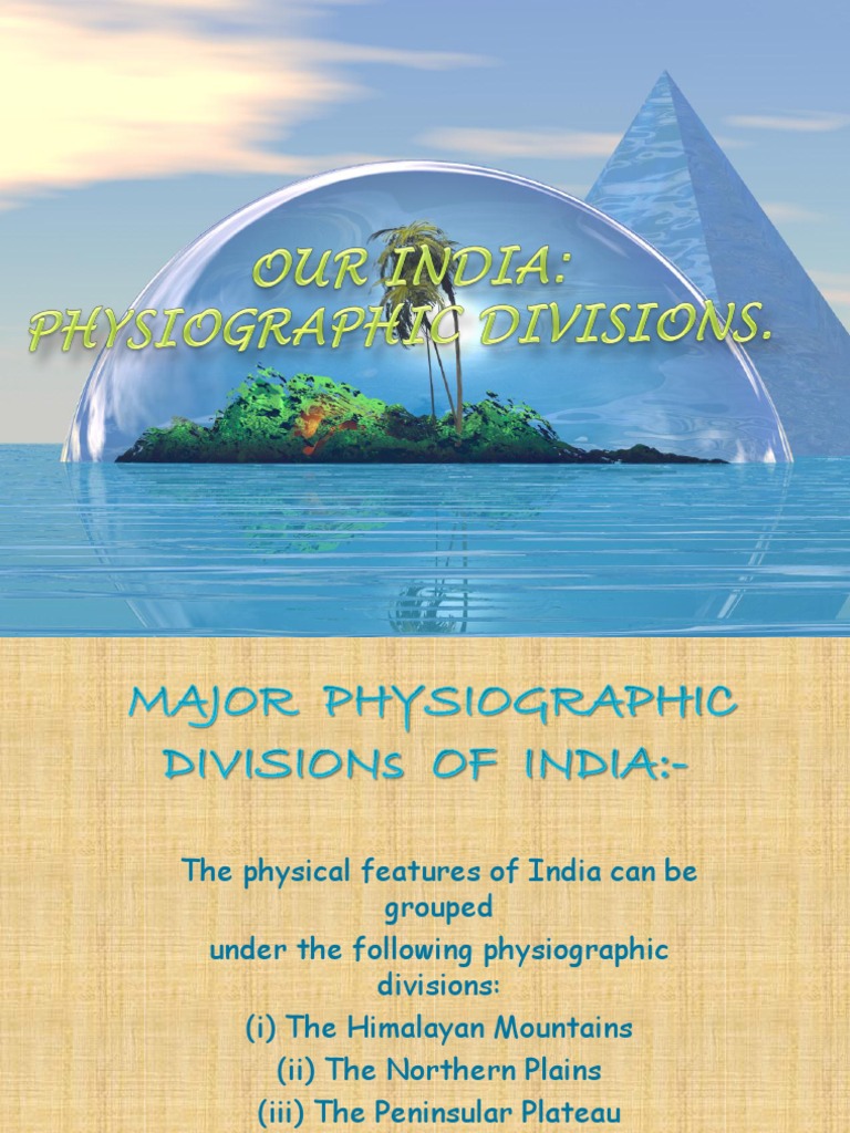 The Physiographic Features of India | PDF | Island | Himalayas