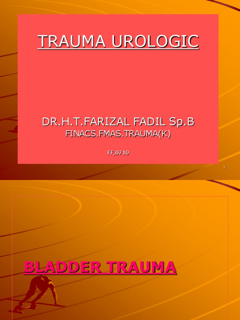 Trauma Urologic: Dr.H.T.Farizal Fadil SP.B | PDF | Major Trauma | Penis