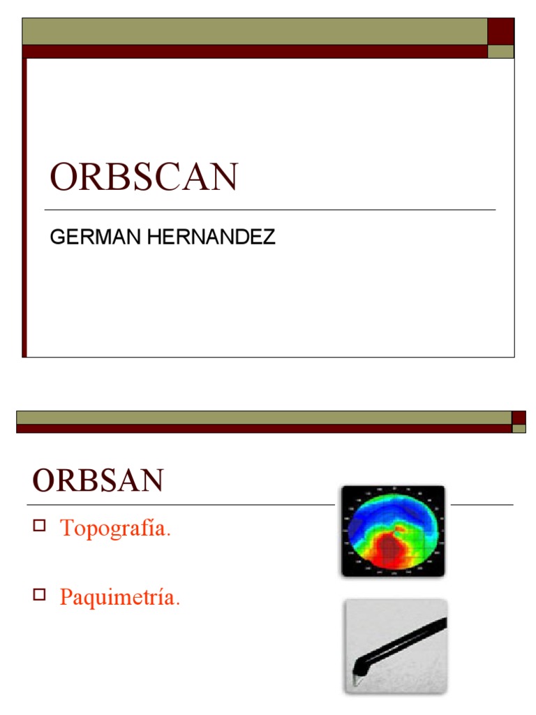 Orbscan: Topografía y Paquimetría Corneal | PDF | Ojo humano | Óptica