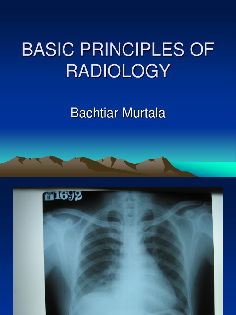 Basics Principles of Radiology | PDF | Ct Scan | Radiology