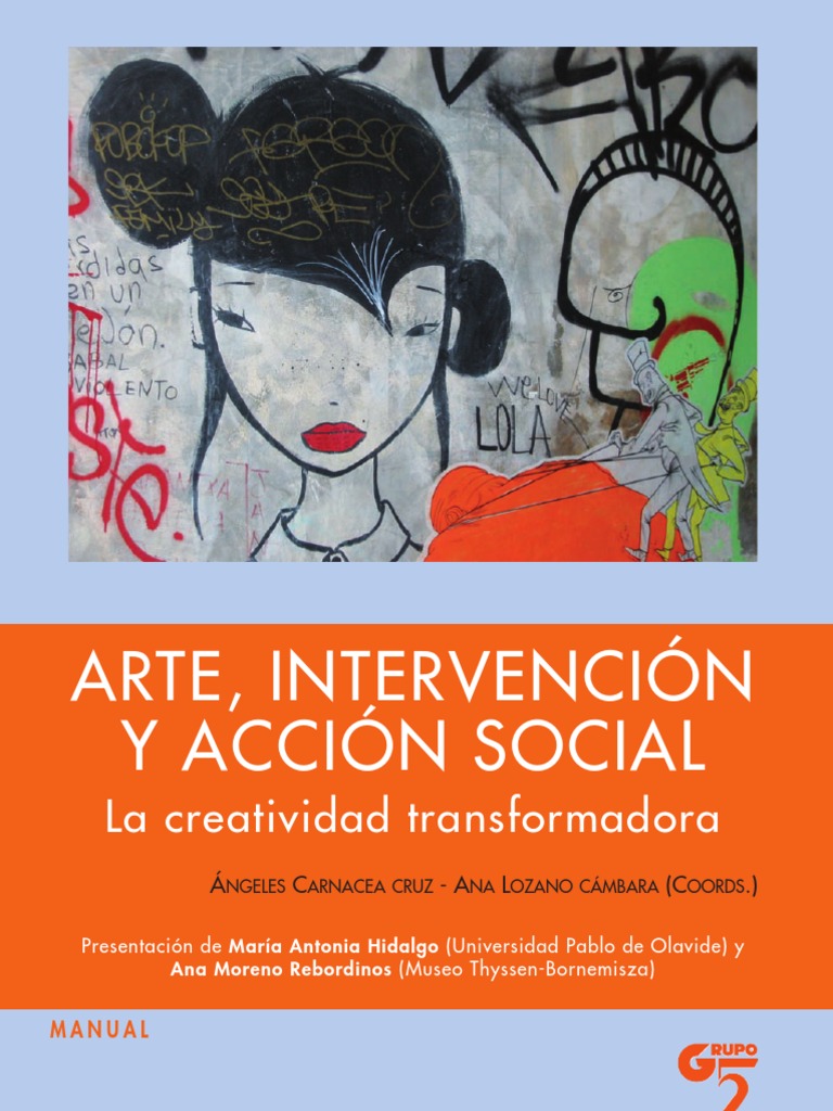 Carnacea Cruz, Ngeles y Lozano C Mbara, Ana - Arte, Intervenci N y Acci N Social. La Creatividad ...