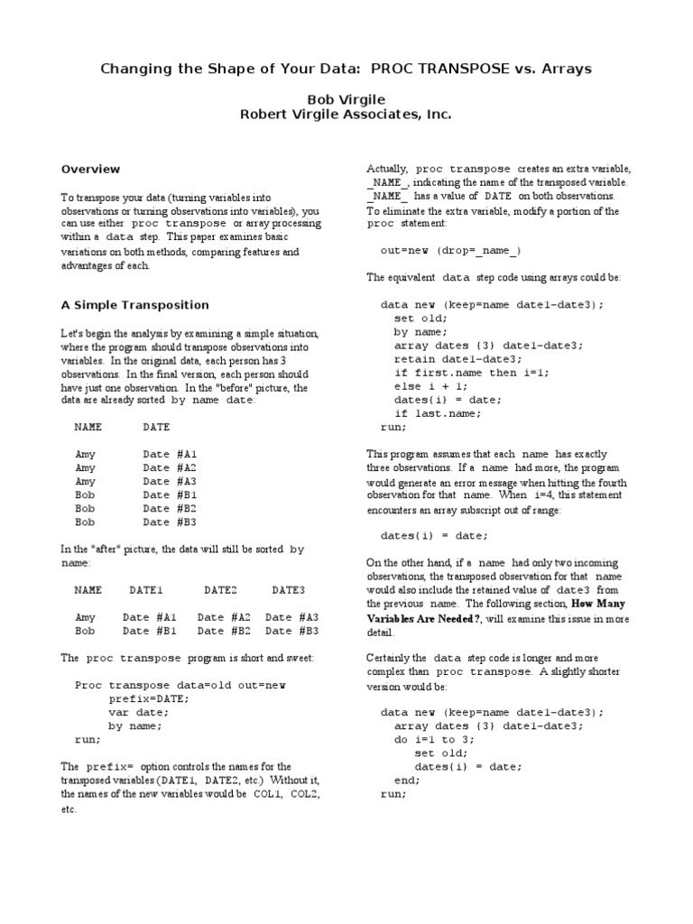 Changing The Shape of Your Data: PROC TRANSPOSE vs. Arrays: Bob Virgile Robert Virgile ...