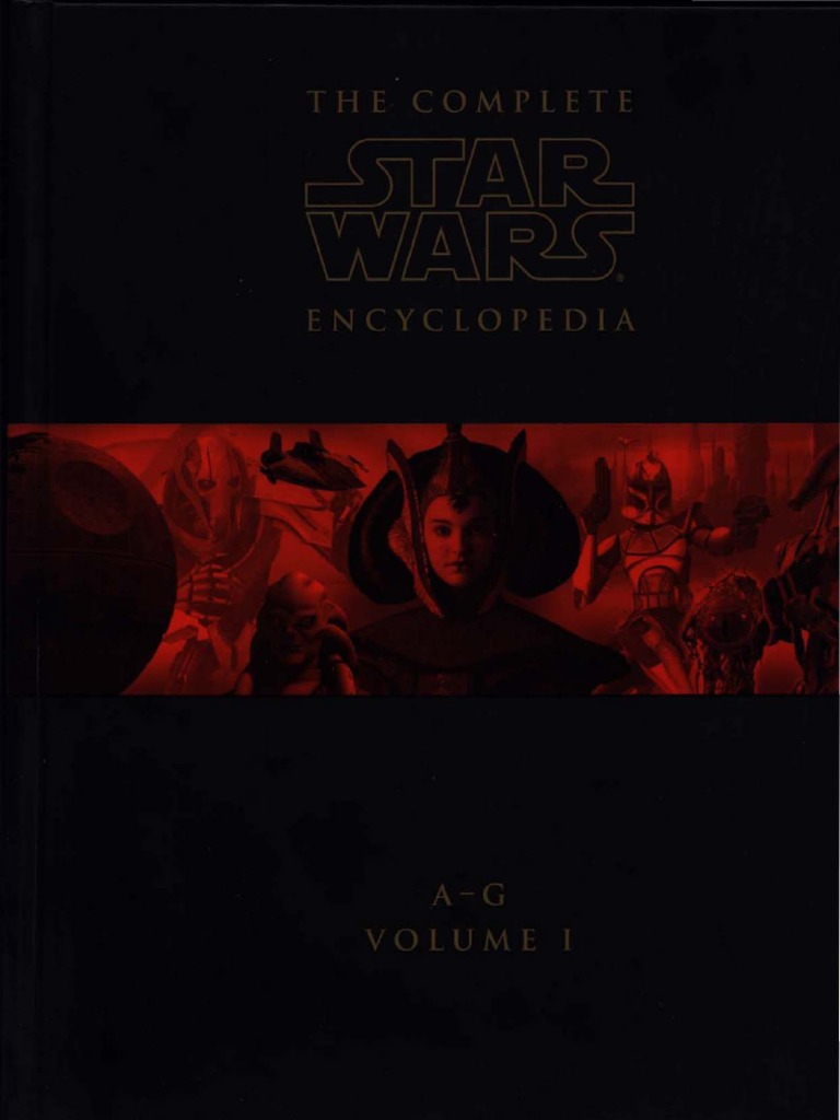 The Complete Star Wars Encyclopedia (2008) Volume I (A-G) | PDF ...