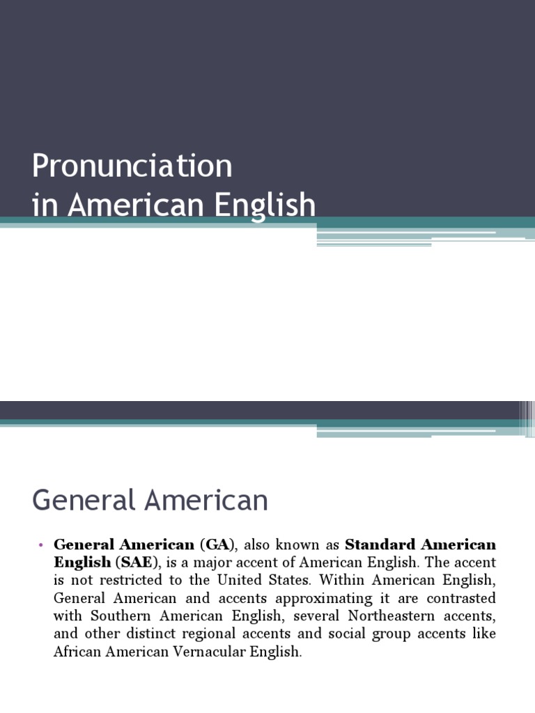 An Overview of the Phonology and Characteristics of General American ...