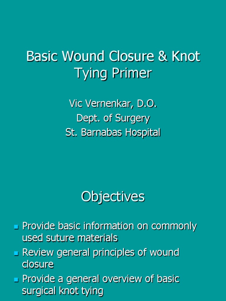 Basic Wound Closure Knot Tying Primer3 | PDF | Surgical Suture | Surgery