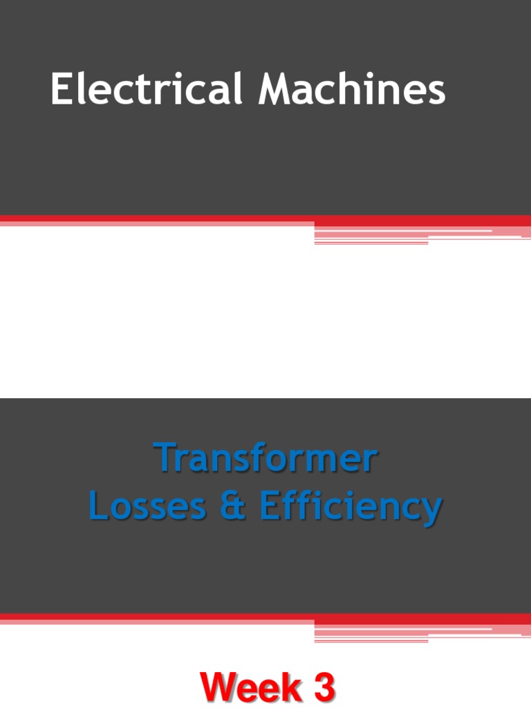 03 Transformer Losses & Efficiency | PDF | Transformer | Electrical ...