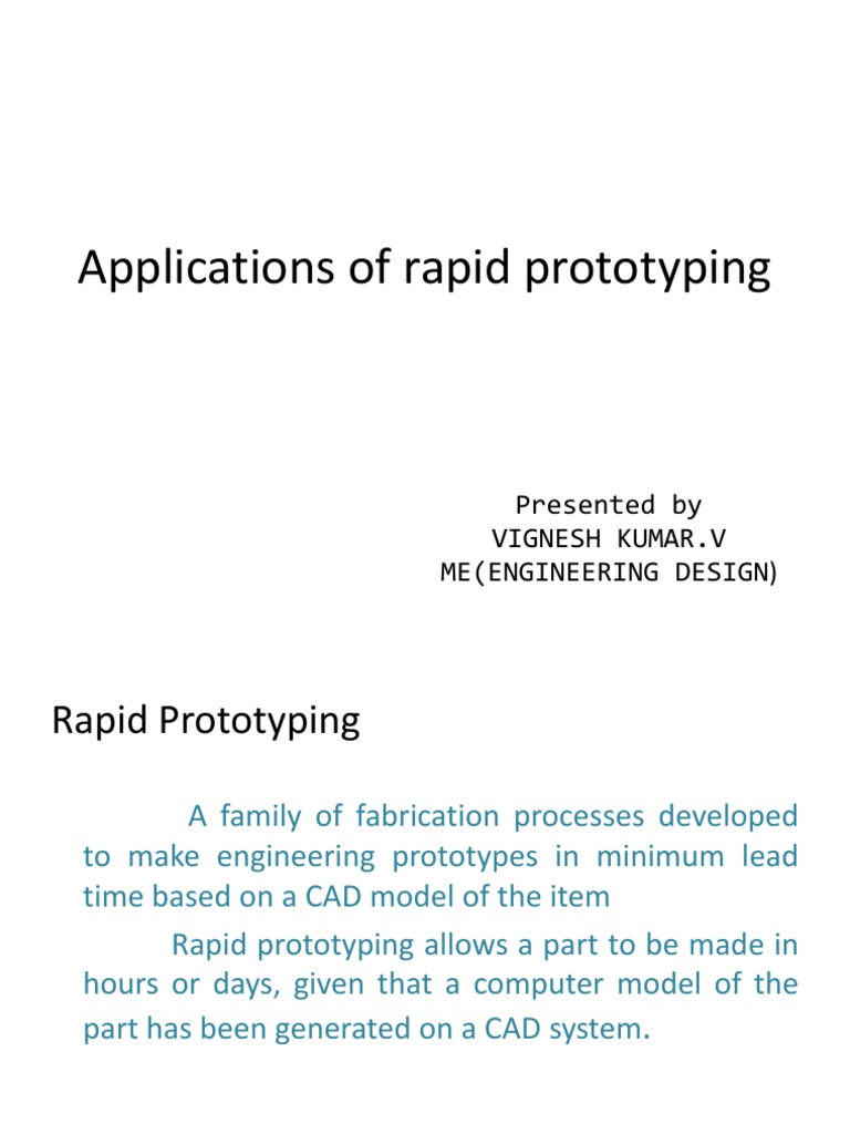 Applications of Rapid Prototyping | PDF | Computer Aided Design | Prototype