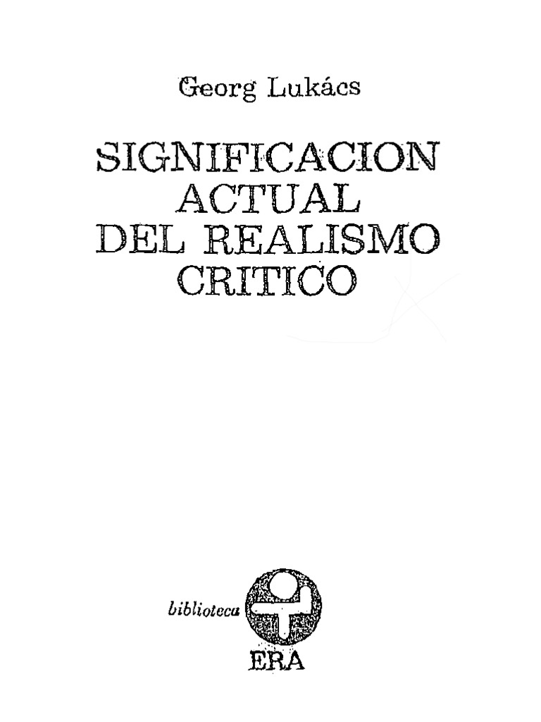 Lukacs Georg Significacion Actual Del Realismo Critico | PDF