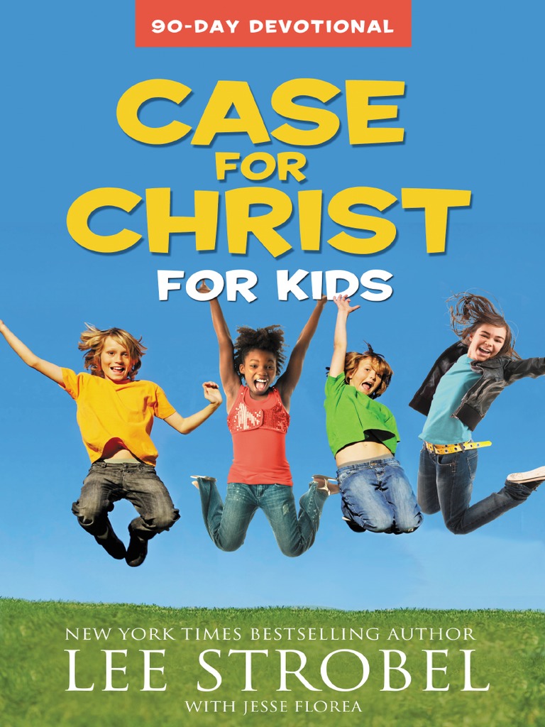 Case For Christ For Kids: 90-Day Devotional | PDF | Resurrection Of ...