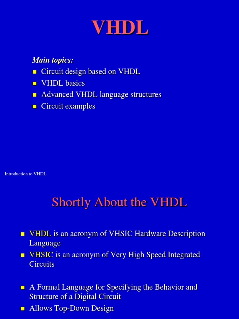 Main Topics:: Circuit Design Based On VHDL VHDL Basics Advanced VHDL ...