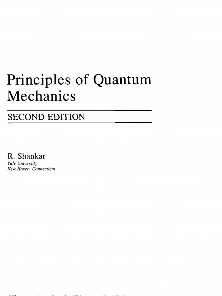 (R. Shankar) Principles of Quantum Mechanics | PDF