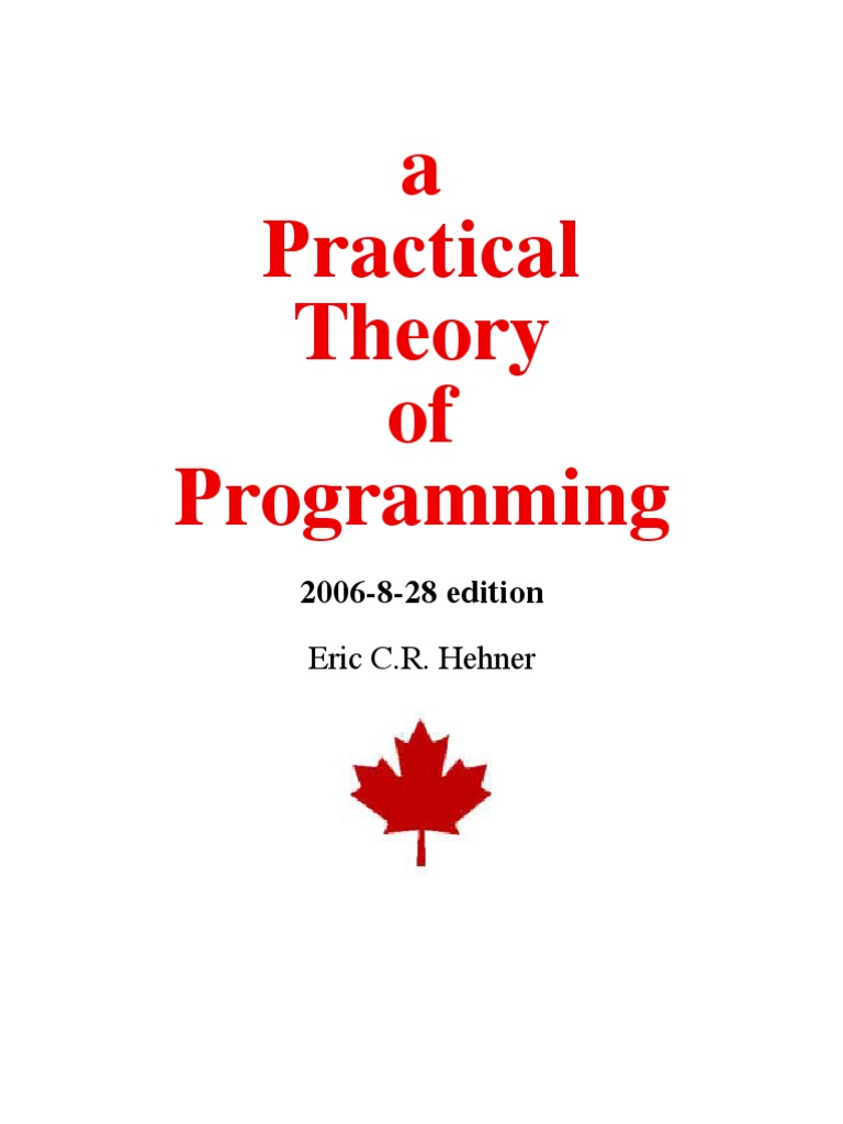 A Practical Theory of Programming - Eric CR Hehner | PDF