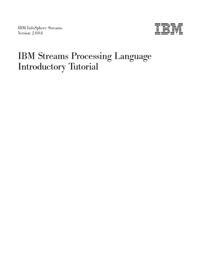 IBM Streams Processing Language Introductory Tutorial | PDF | Parameter ...
