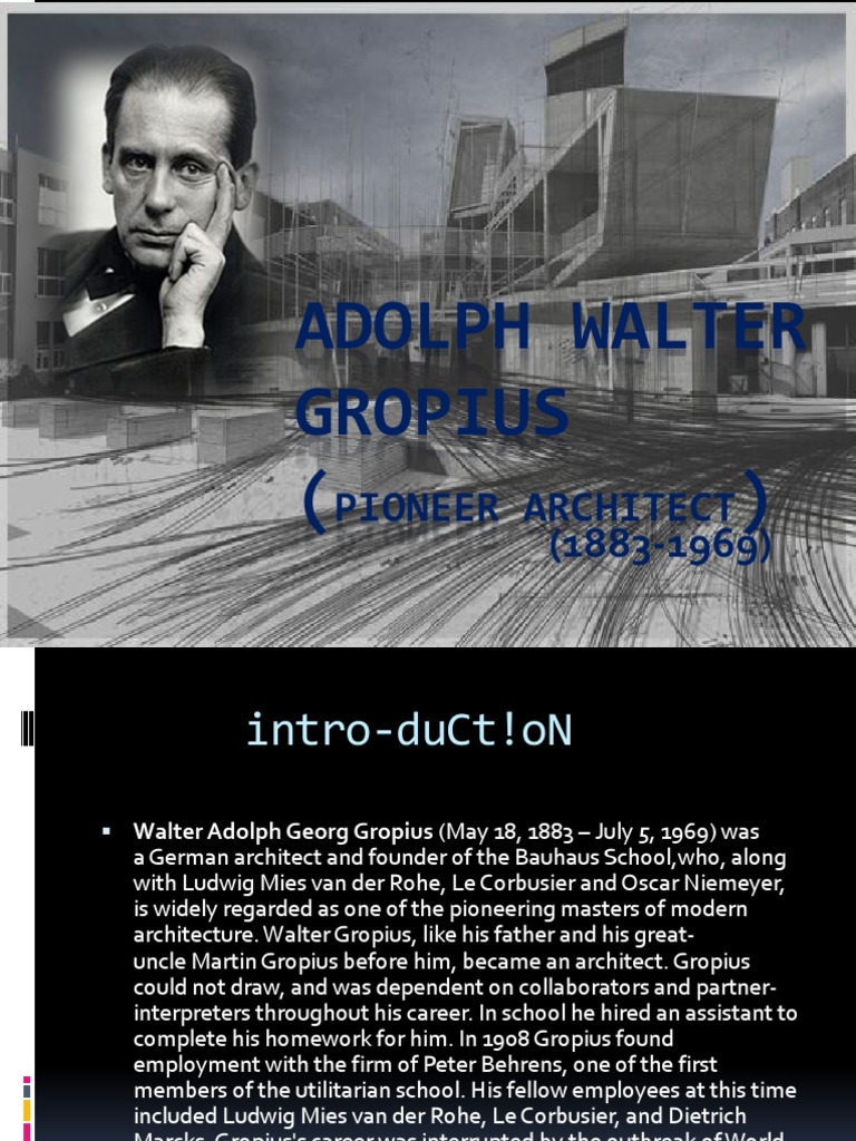Adolph Walter Gropius : Pioneer Architect (1883-1969) | PDF | Art ...