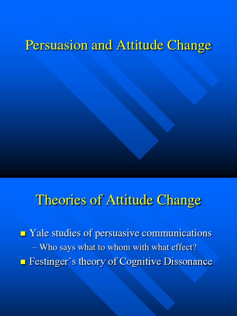 Persuasion and Attitude Change | Attitude (Psychology) | Persuasion