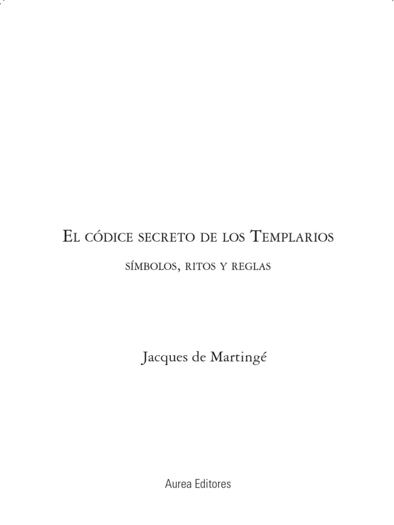 El Código Secreto de Los Templarios (Por Jacques de Martingé) - Buscar ...