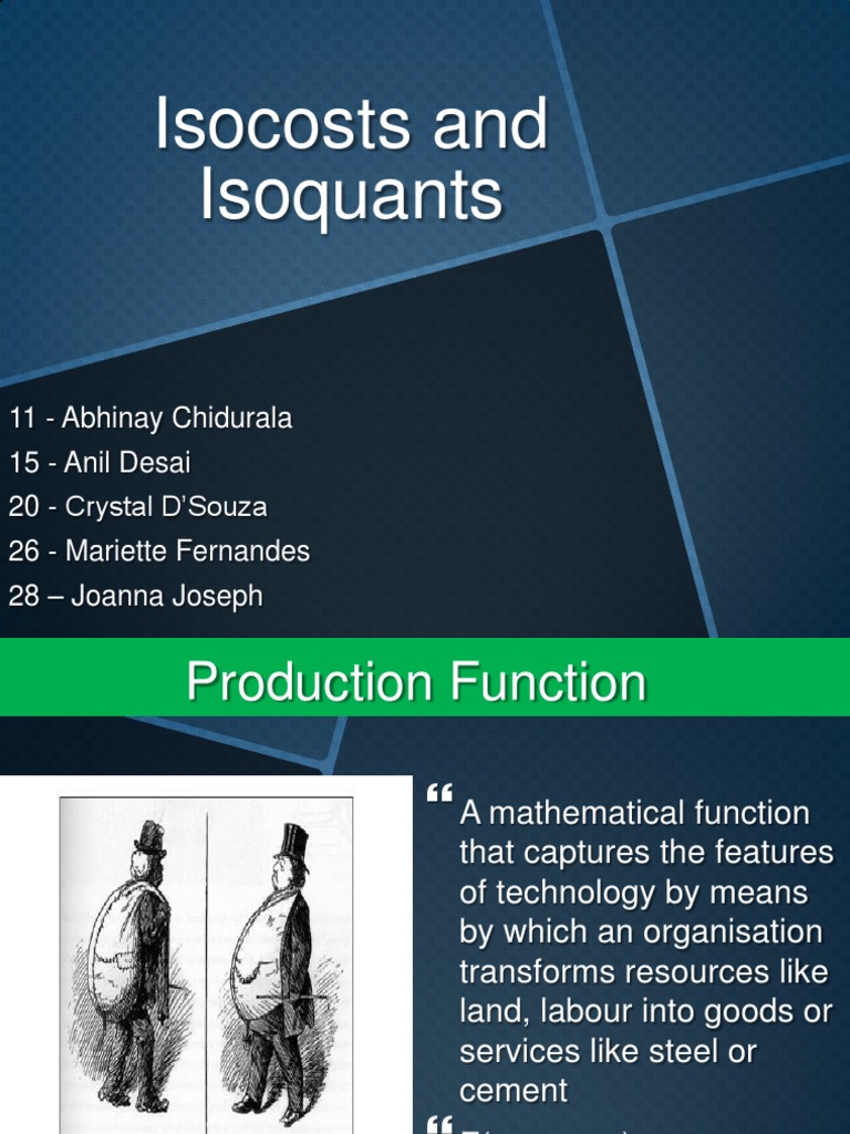 Isoquants and Isocosts | Production Function | Output (Economics)