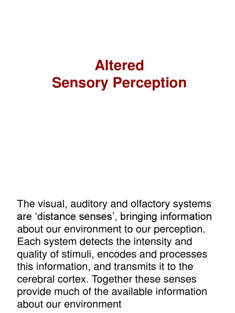 Understanding Sensory Perception Alterations | PDF | Senses | Perception