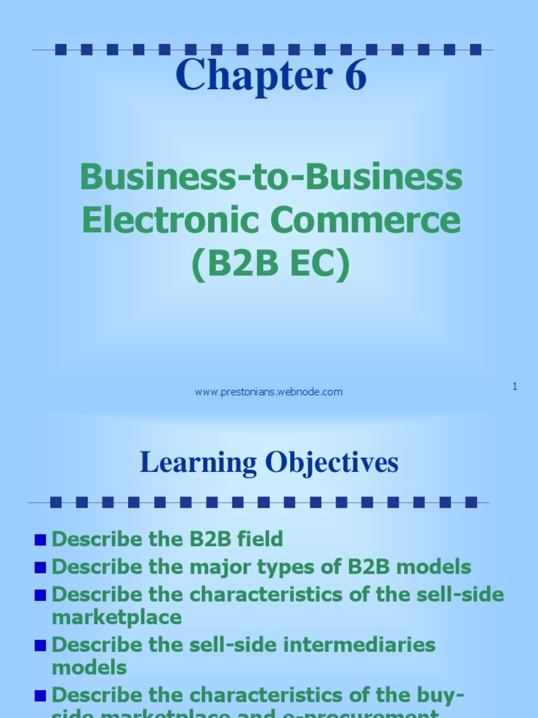 Chapter 6 : Business to Business Electronic Commerce ( B2B EC ...