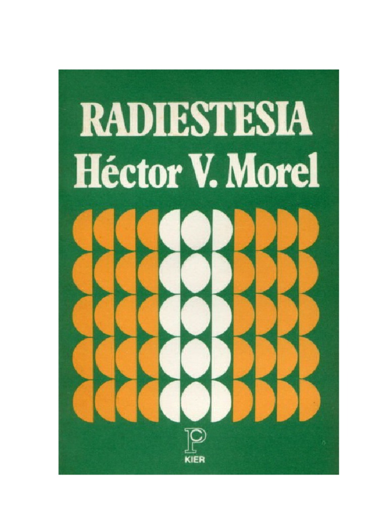 Hector V Morel Radiestesia | PDF | Radiestesia | Conocimiento