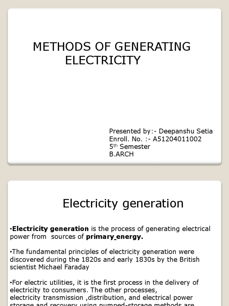 Methods of Generating Electricity: Presented By:-Deepanshu Setia Enroll ...
