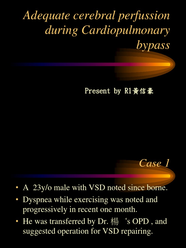 Adequate Cerebral Perfussion During Cardiopulmonary Bypass | PDF ...